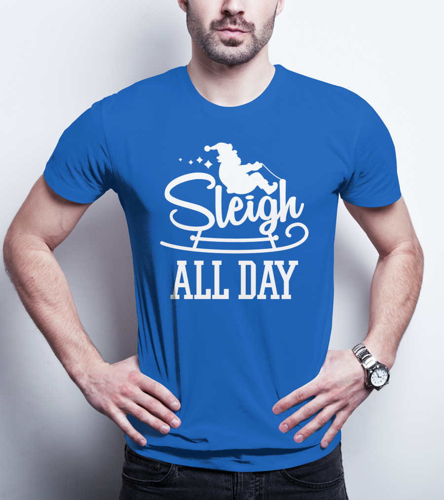 Sleigh All Day Santa Sled T-Shirt