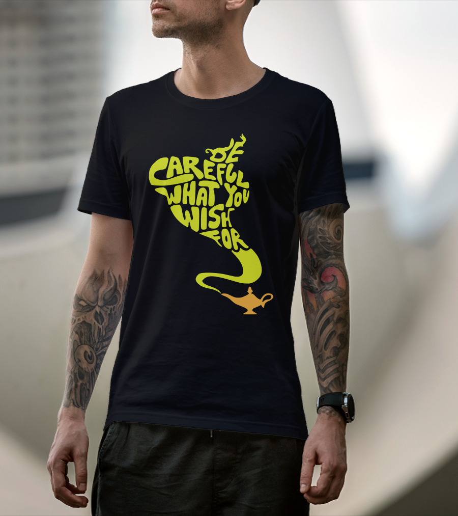 Be Careful What You Wish For Genie Lamp T-Shirt