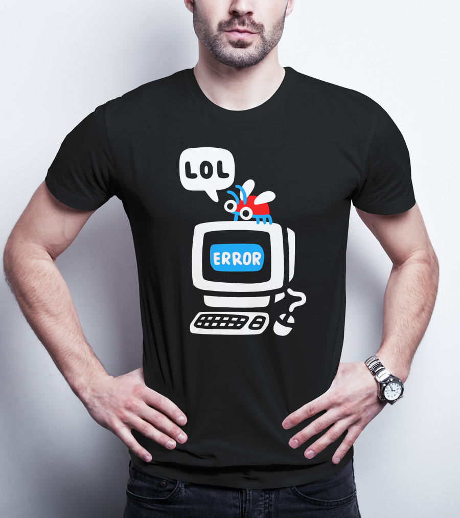 LOL Error Bug On Computer T-Shirt