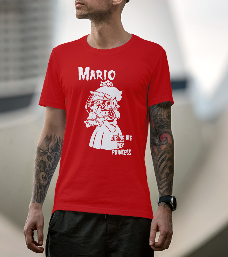 Mario Die Die Die My Princess T-Shirt