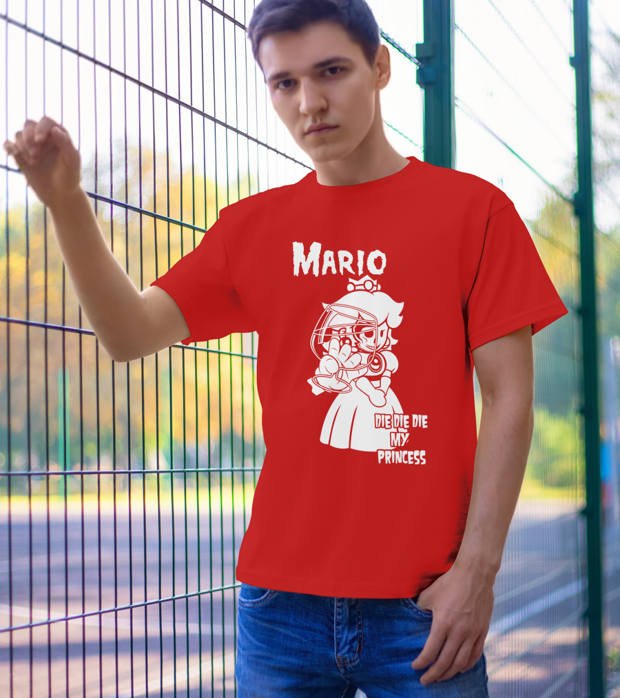 Mario Die Die Die My Princess T-Shirt
