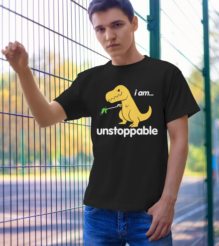 I Am Unstoppable Dinosaur Grabbing Toy With Claw T-Shirt