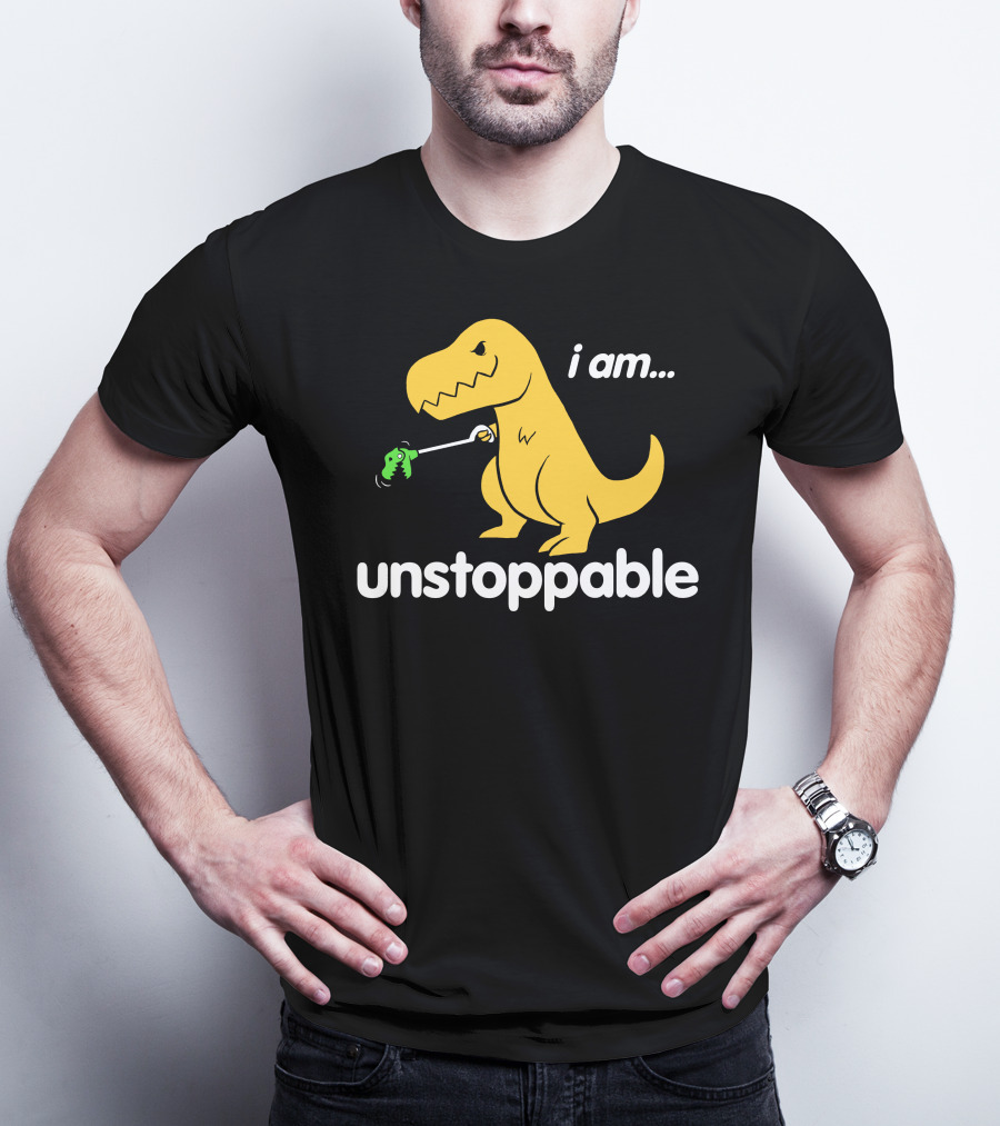 I Am Unstoppable Dinosaur Grabbing Toy With Claw T-Shirt