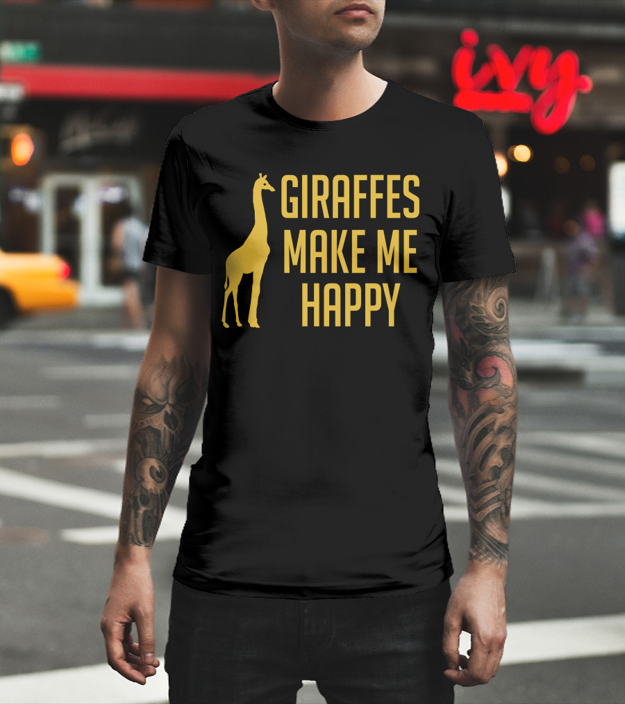Giraffes Make Me Happy T-Shirt