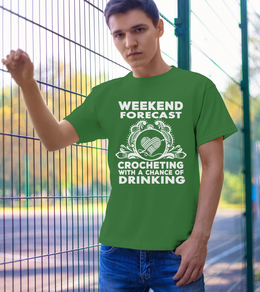 Weekend Forecast Crocheting With A Chance Of Drinking Vintage Yarn Heart T-Shirt