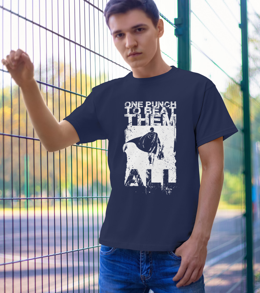 One Punch To Beat Them All Saitama Just One Punch T-Shirt