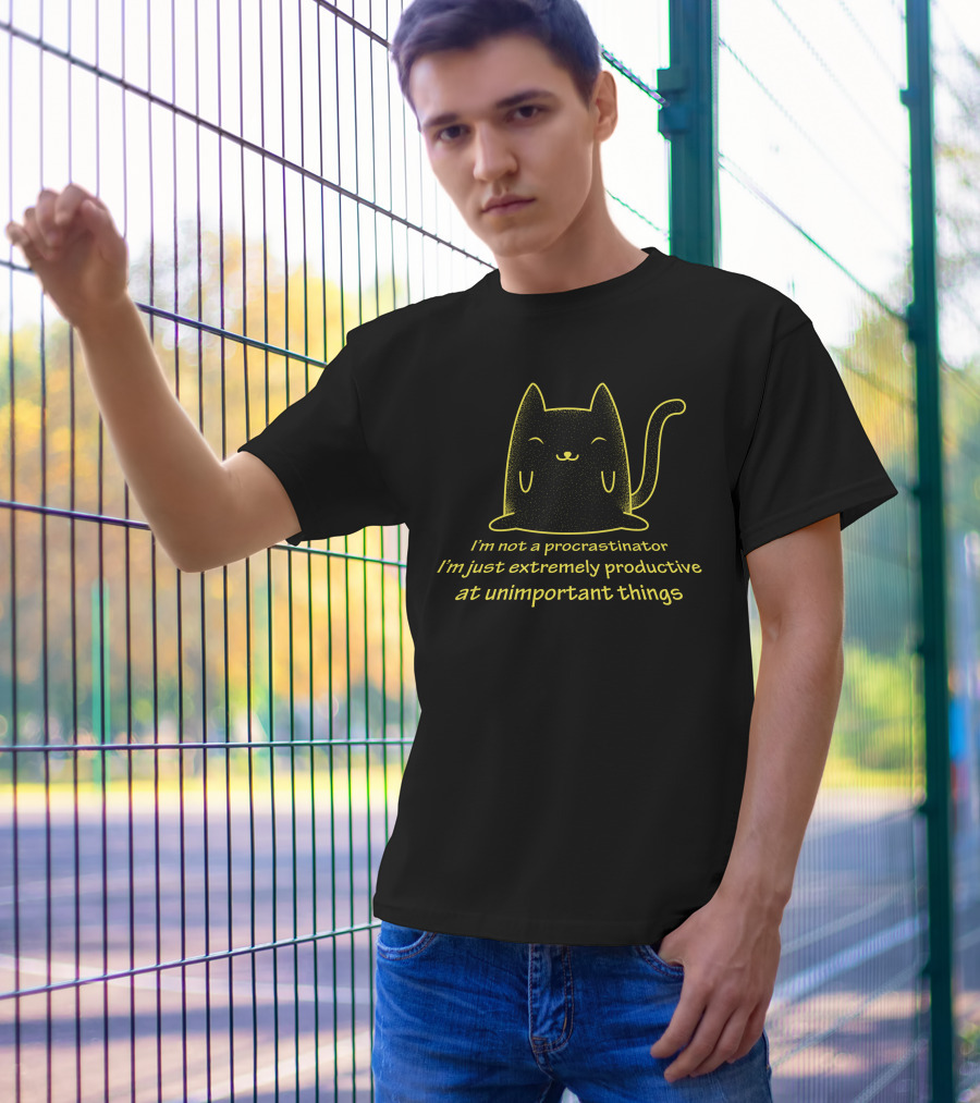 I'm Not A Procrastinator I'm Just Extremely Productive At Unimportant Things Cat T-Shirt