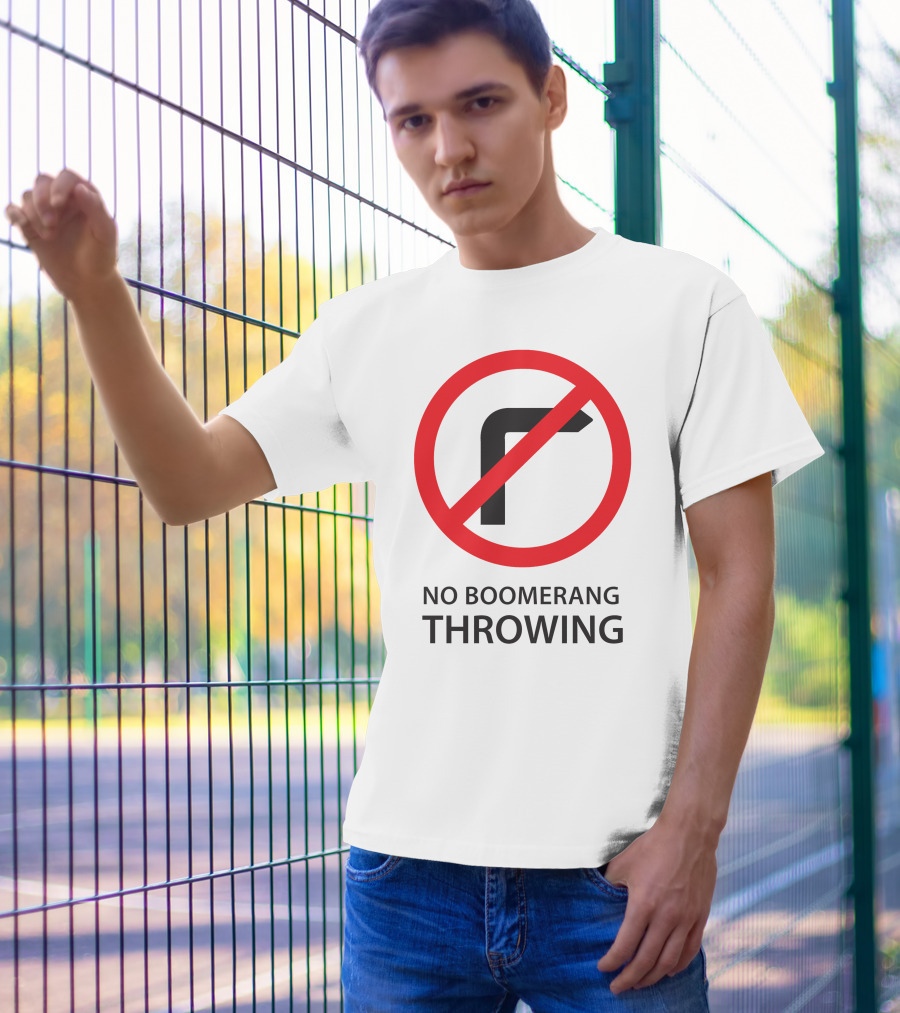 No Boomerang Throwing Prohibition Circular Symbol With Red Line Through Boomerang T-Shirt