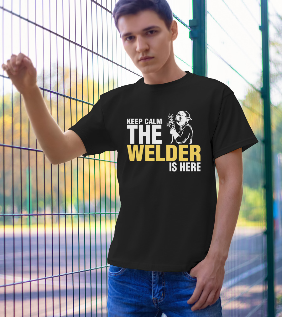 Keep Calm The Welder Is Here Welder With Mask And Sparking Torch T-Shirt