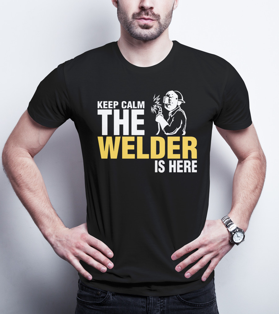Keep Calm The Welder Is Here Welder With Mask And Sparking Torch T-Shirt