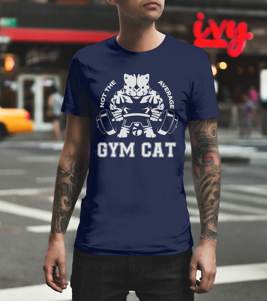 Not The Average Gym Cat Lifting Weights Bold Fitness T-Shirt