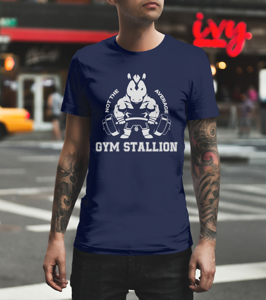 GYM STALLION Not The Average Muscle Powerlifting Horse T-Shirt