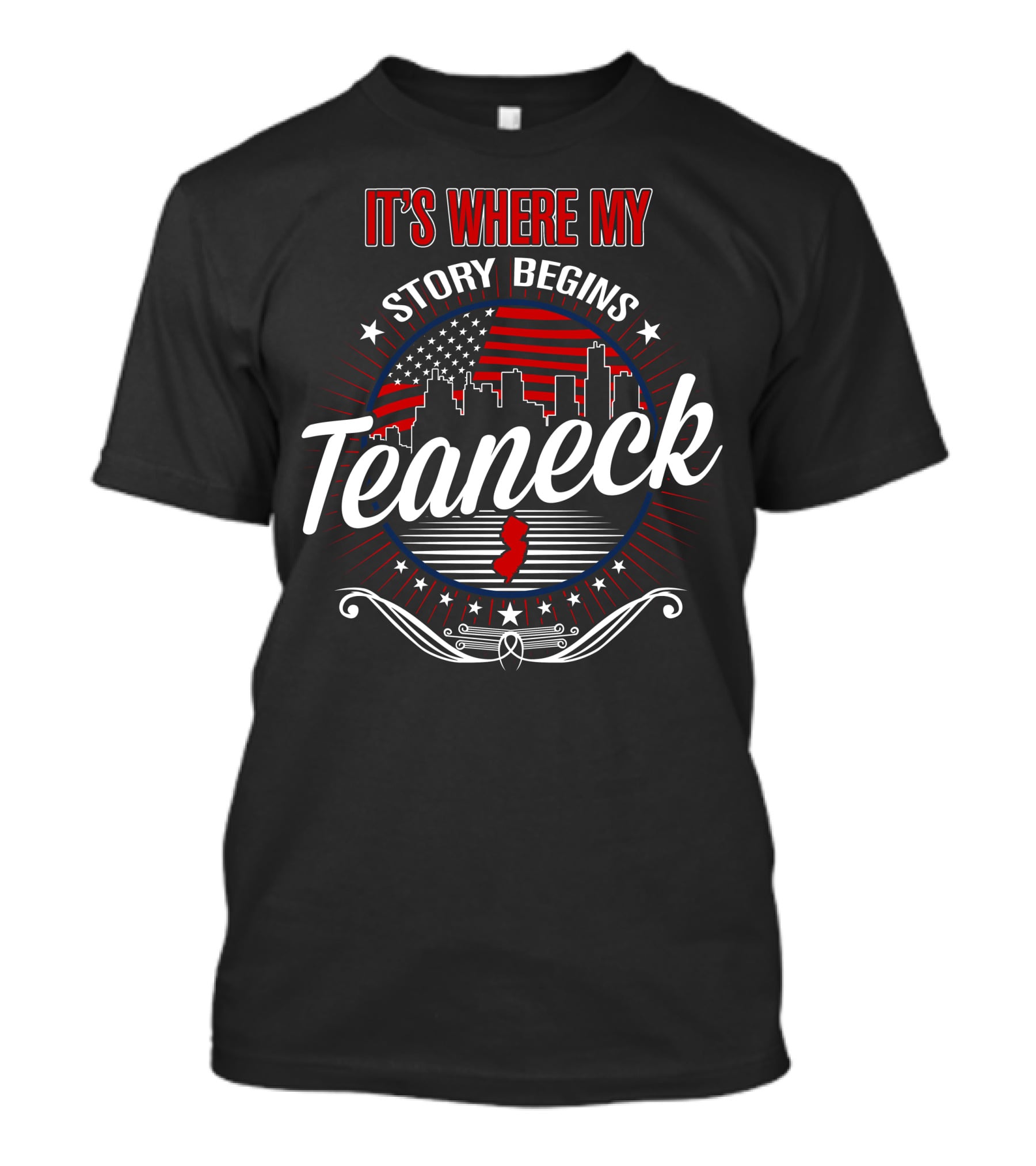 It's Where My Story Begins Teaneck USA Cityscape American Flag T-Shirt