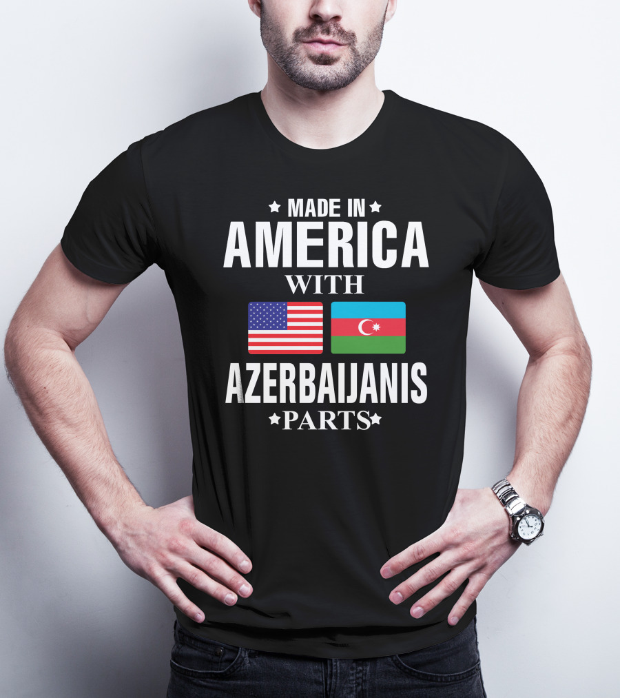 Made In America With Azerbaijanis Parts T-Shirt