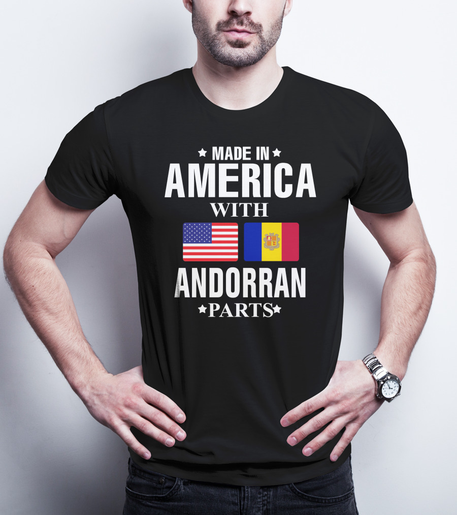 Made In America With Andorran Parts T-Shirt