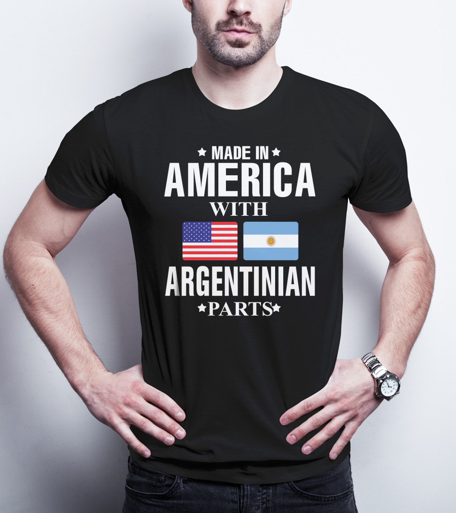 Made IN America With Argentinian Parts Flag T-Shirt