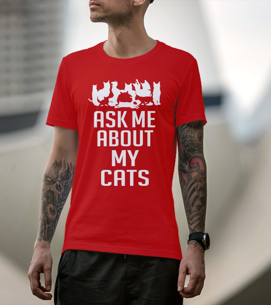 Ask Me About My Cats With White Silhouette Cats T-Shirt