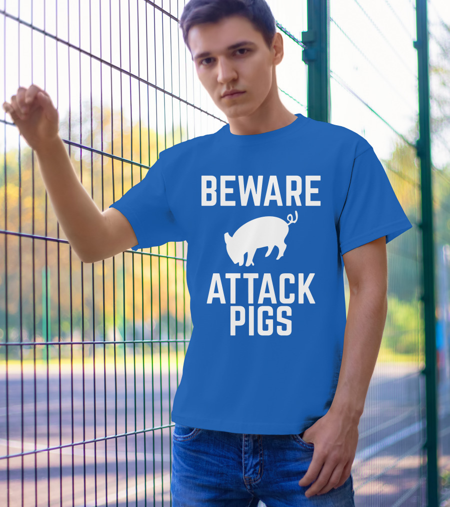 BEWARE ATTACK PIGS Warning Sign Humor With Pig T-Shirt