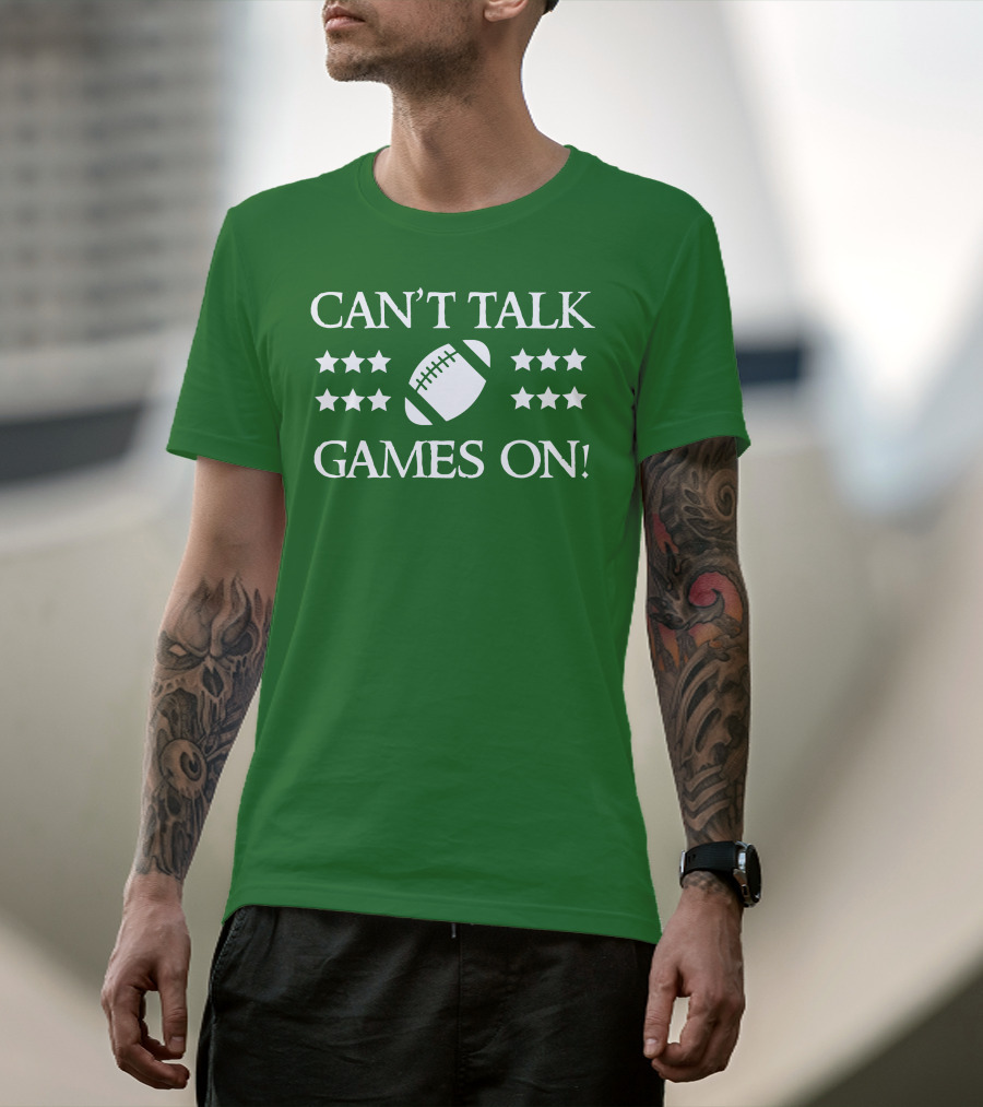 Can't Talk Games On Football Theme With Stars T-Shirt