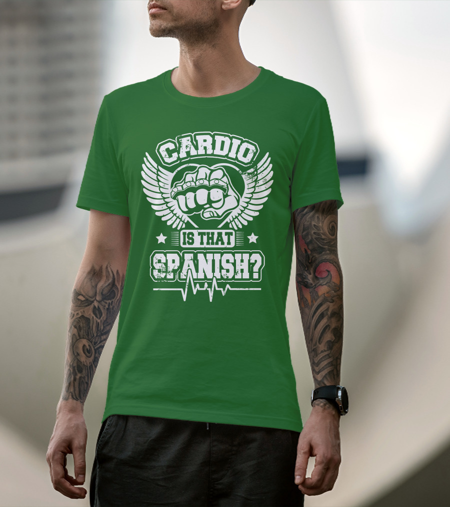 Cardio Is That Spanish Bold Fist And Wings With Heartbeat Line T-Shirt