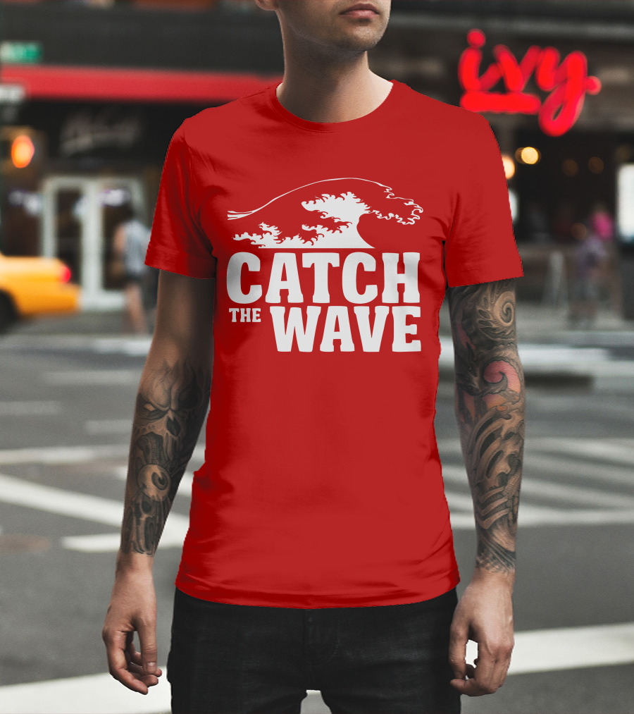 CATCH THE WAVE Red Surf Ocean Wave T-Shirt