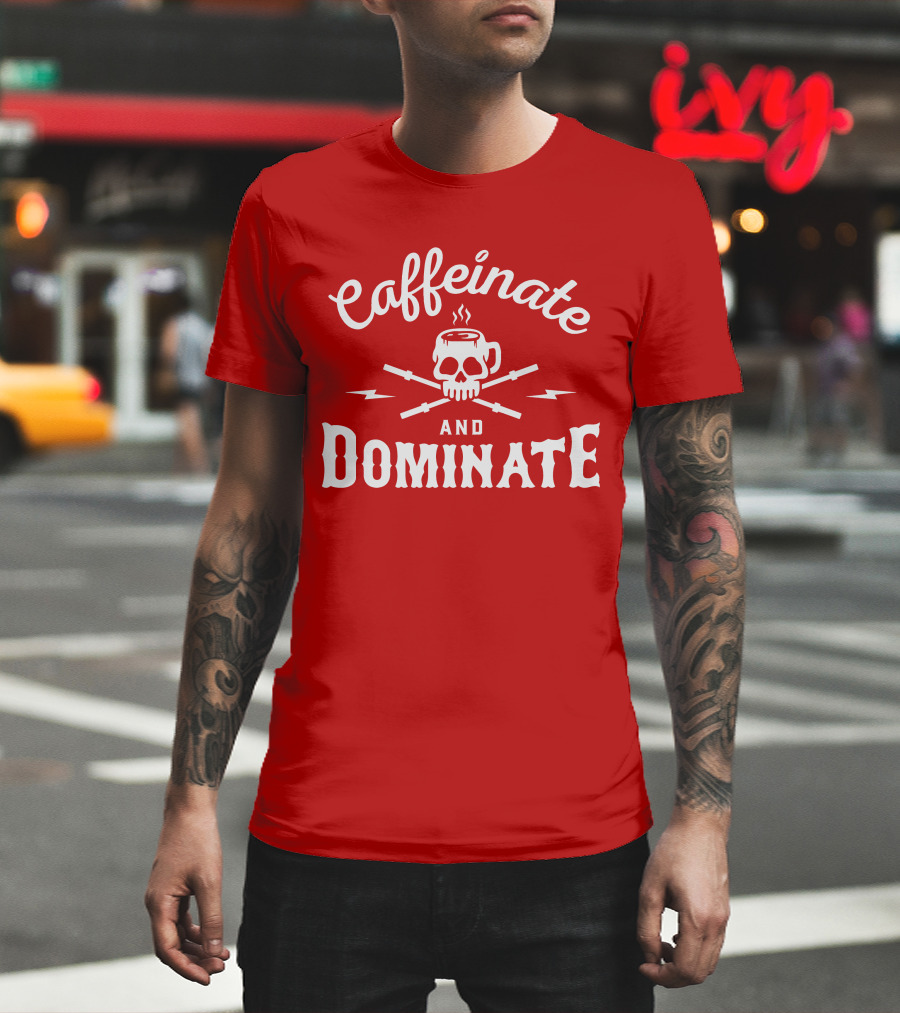 Caffeinate And Dominate Skull Crossbones Mug T-Shirt