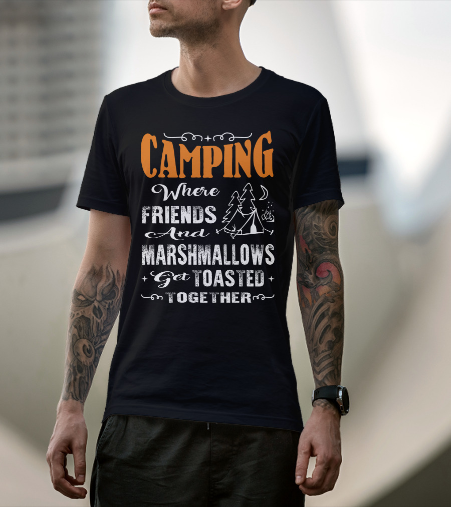 CAMPING Where Friends And Marshmallows Get Toasted Together Moon And Tent With Campfire T-Shirt