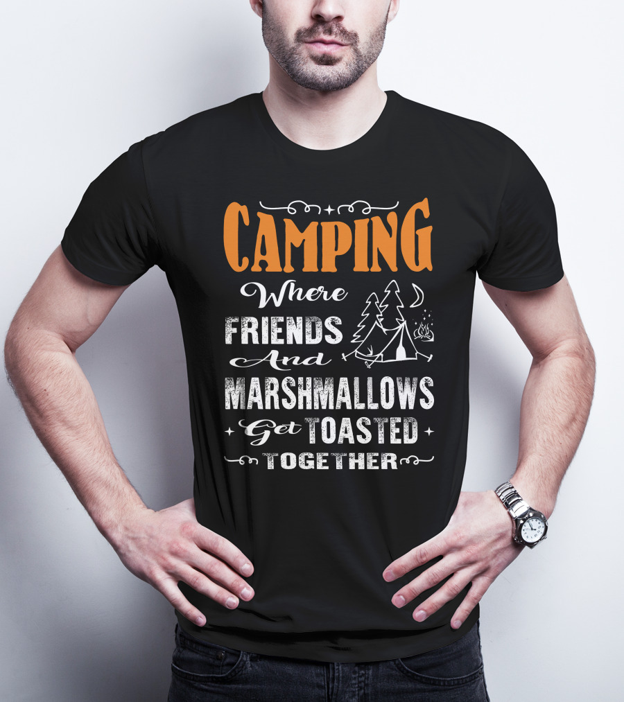 CAMPING Where Friends And Marshmallows Get Toasted Together Moon And Tent With Campfire T-Shirt
