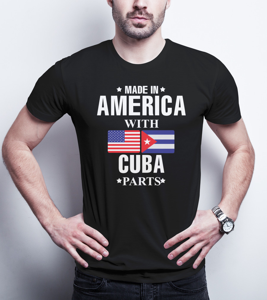 Made In America With Cuba Parts Flags T-Shirt