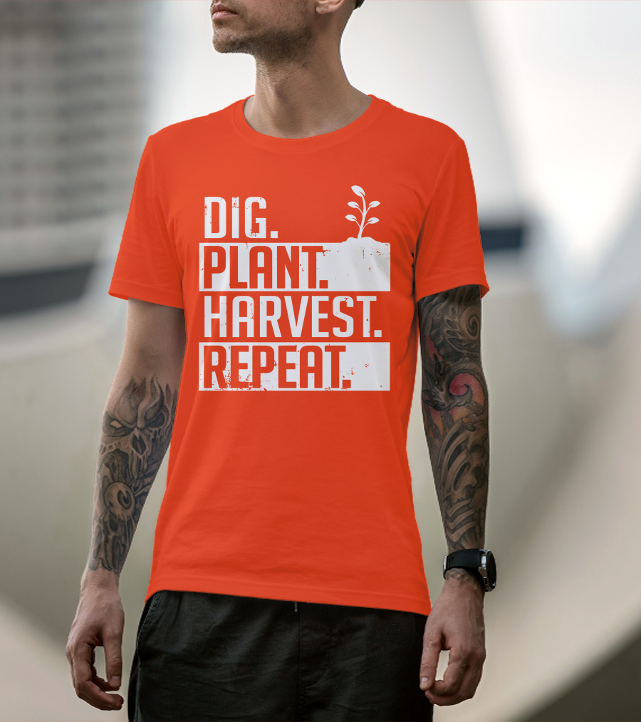 Dig Plant Harvest Repeat Gardening Cycle With Sprout T-Shirt