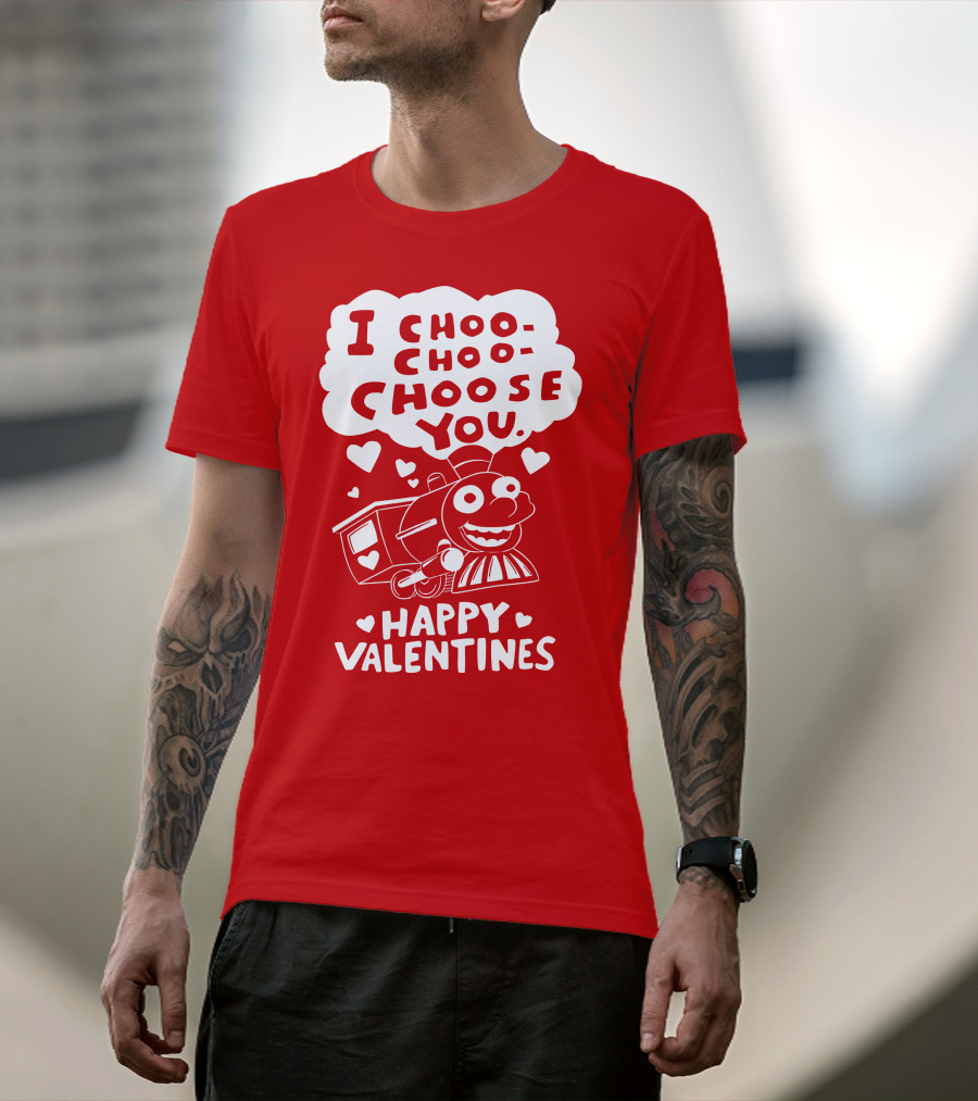 I Choo Choo Choose You Happy Valentines T-Shirt