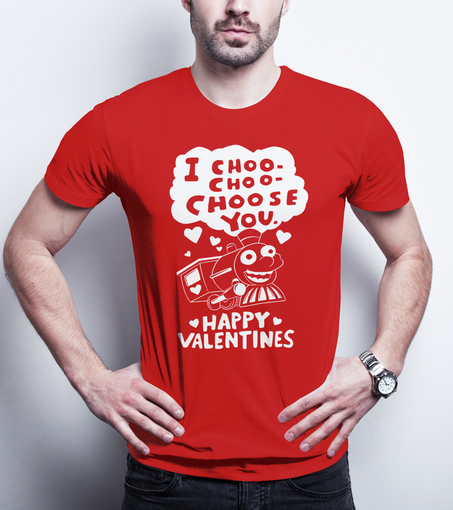 I Choo Choo Choose You Happy Valentines T-Shirt