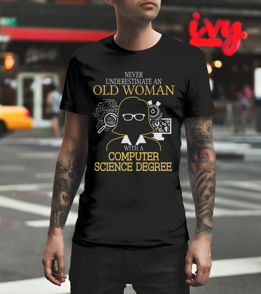 Never Underestimate An Old Woman With A Computer Science Degree Circuit Board And Binary Code Graphics T-Shirt