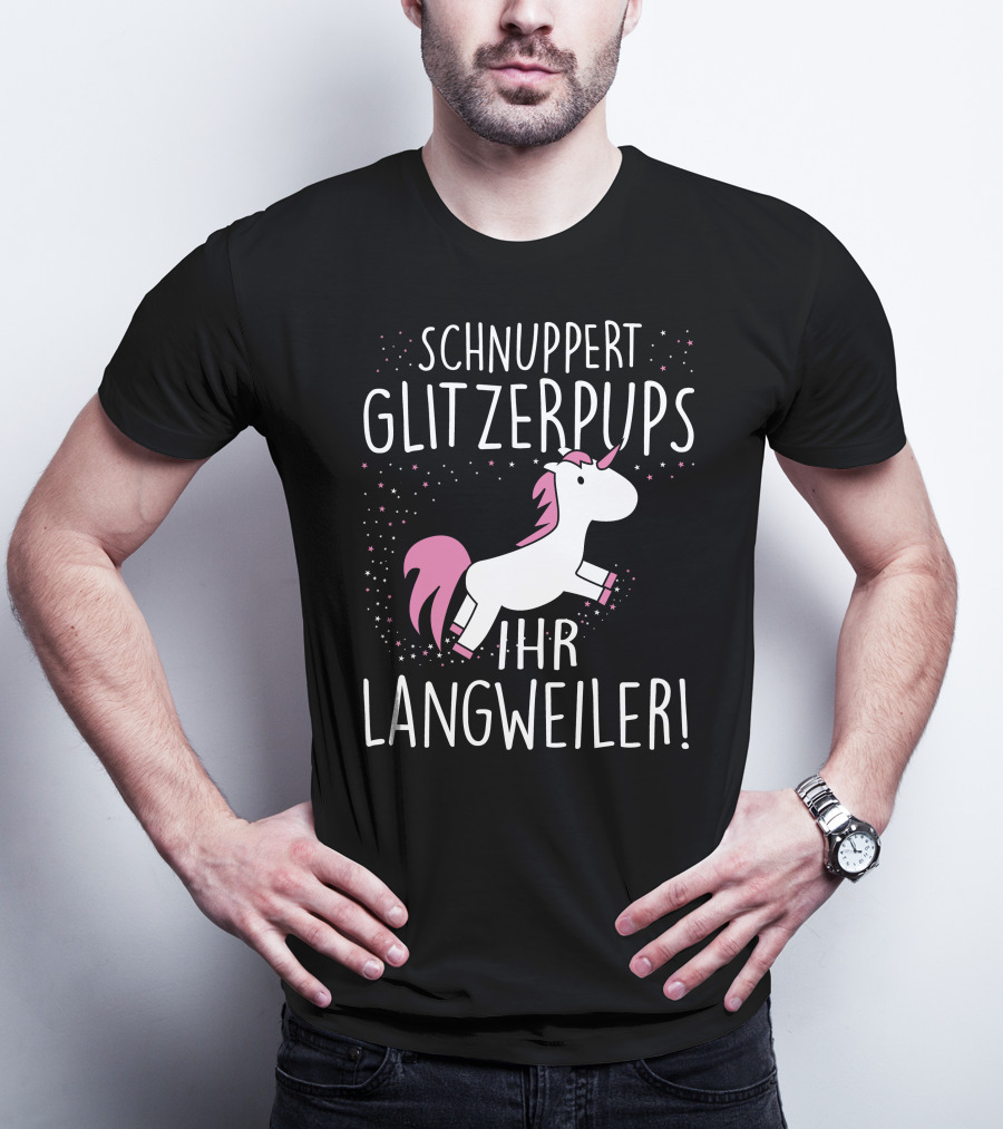 Schnuppert Glitzerpups Ihr Langweiler Einhorn Rosa Punkte Und Magische Sterne T-Shirt