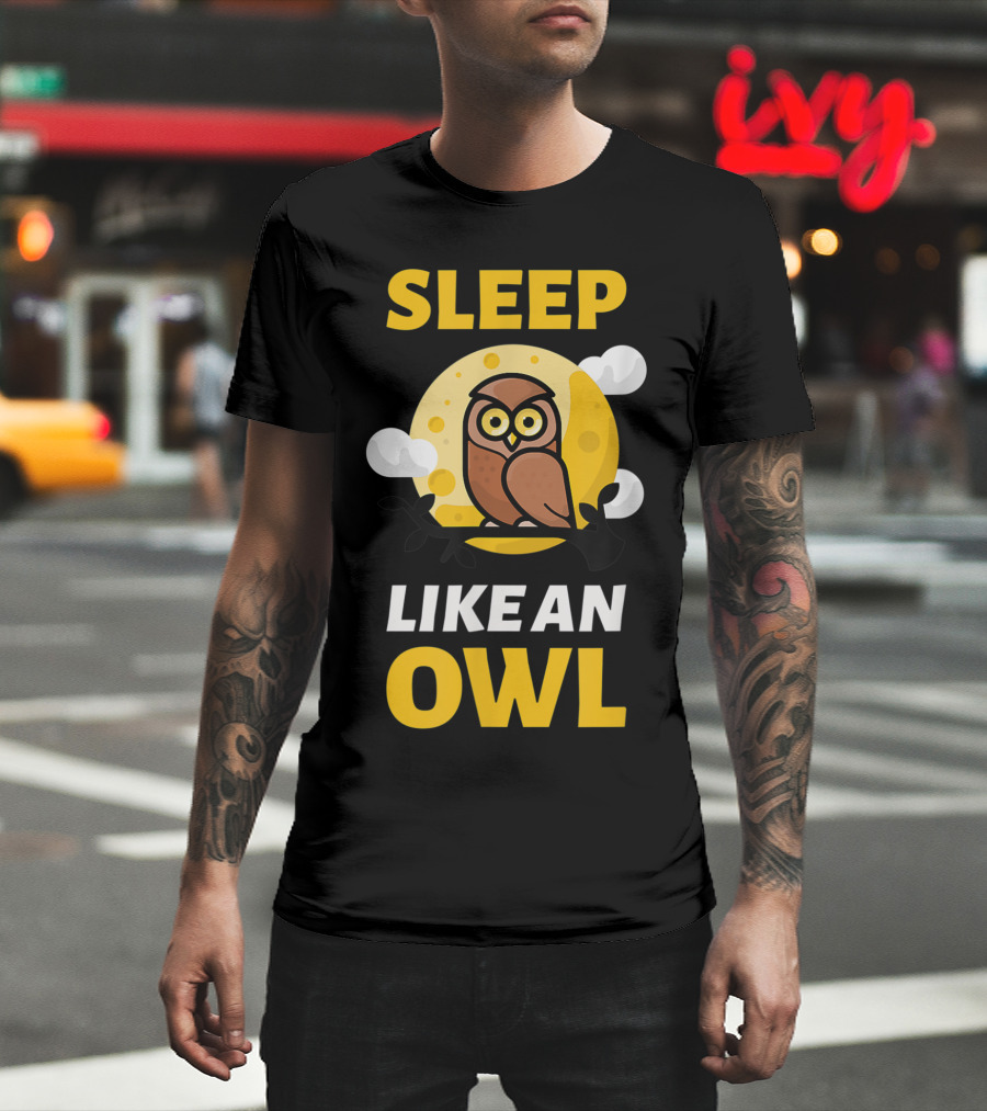 Hilarious Sleep Like An Owl No Sleep Insomnia Sleepless Party T-Shirt