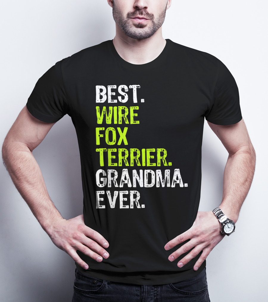 Best Wire Fox Terrier Grandma Ever T-Shirt