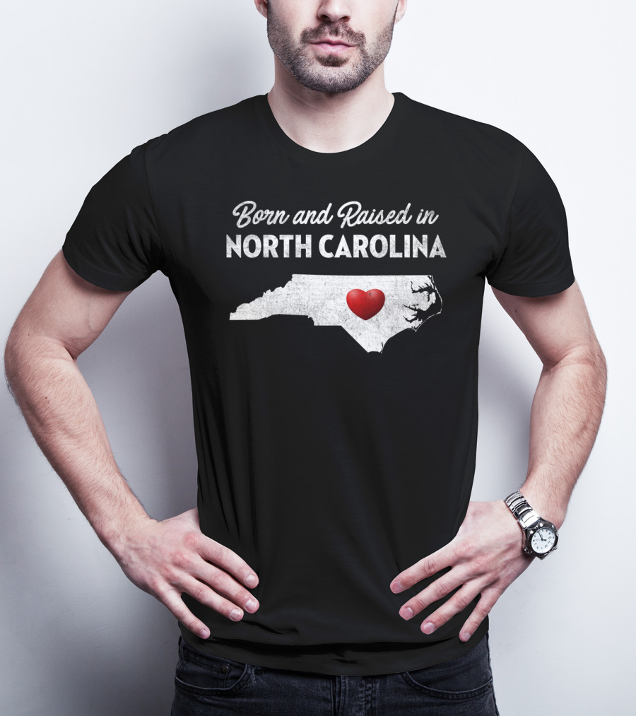 Born And Raised In North Carolina Heart Map T-Shirt