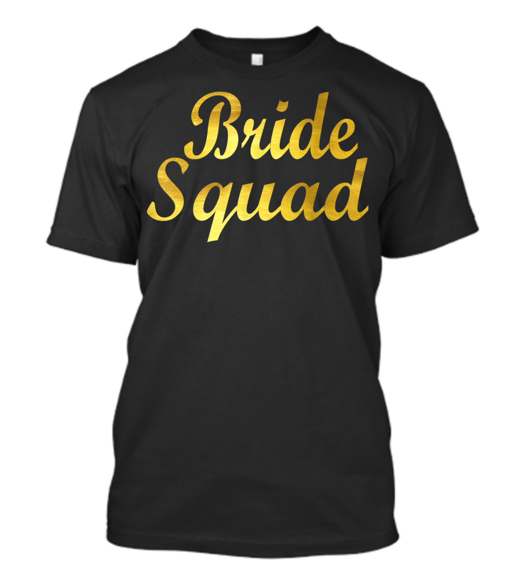 Bride Squad Team Bride Squad T-Shirt