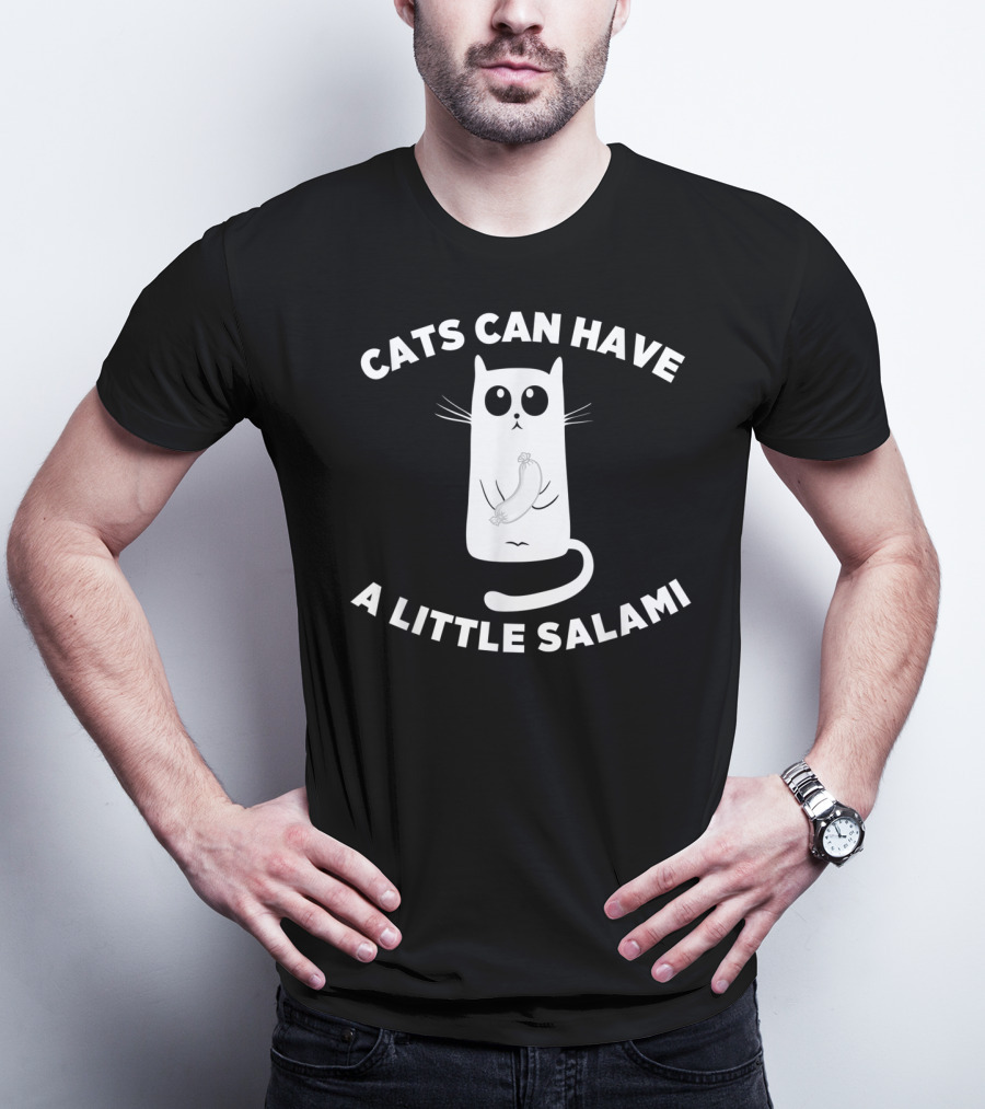 Cats Can Have A Little Salami Funny Meme Cat With Salami Tail T-Shirt