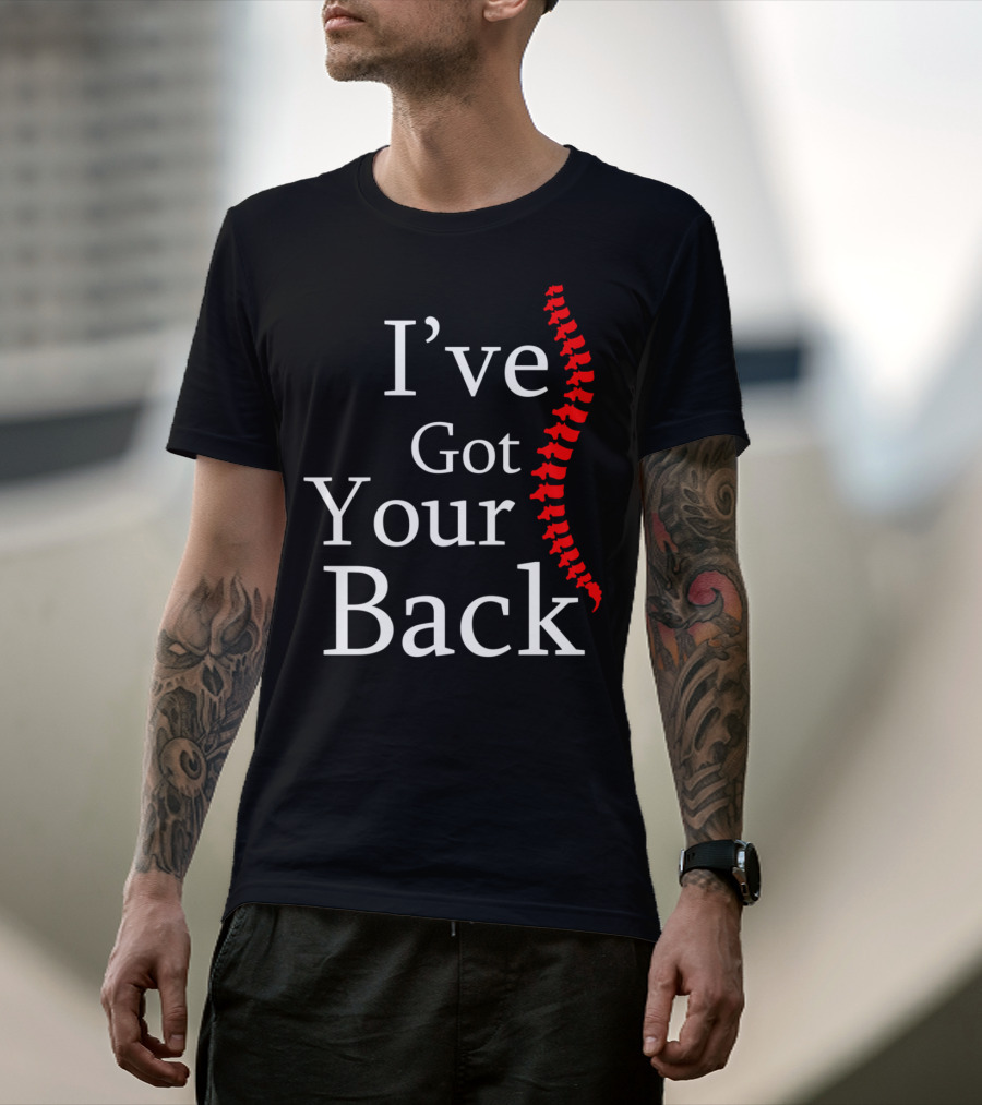 I've Got Your Back Chiropractor Print T-Shirt