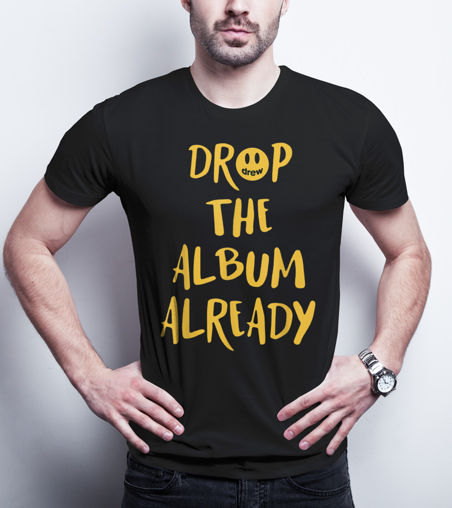 Drop The Album Already Drew Smiley Face T-Shirt