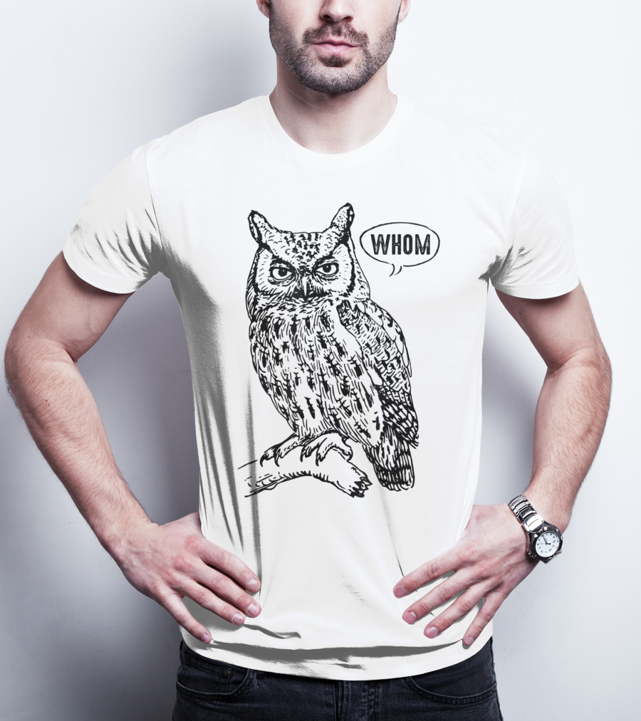 Funny English Teacher Grammar Owl Saying Whom T-Shirt