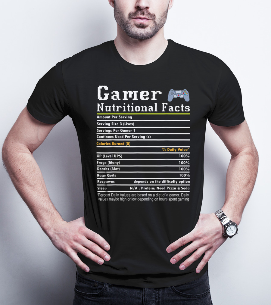 Gamer Nutritional Facts Funny Gamer Life Video With Controller And Level Ups Frags Rage Quits T-Shirt