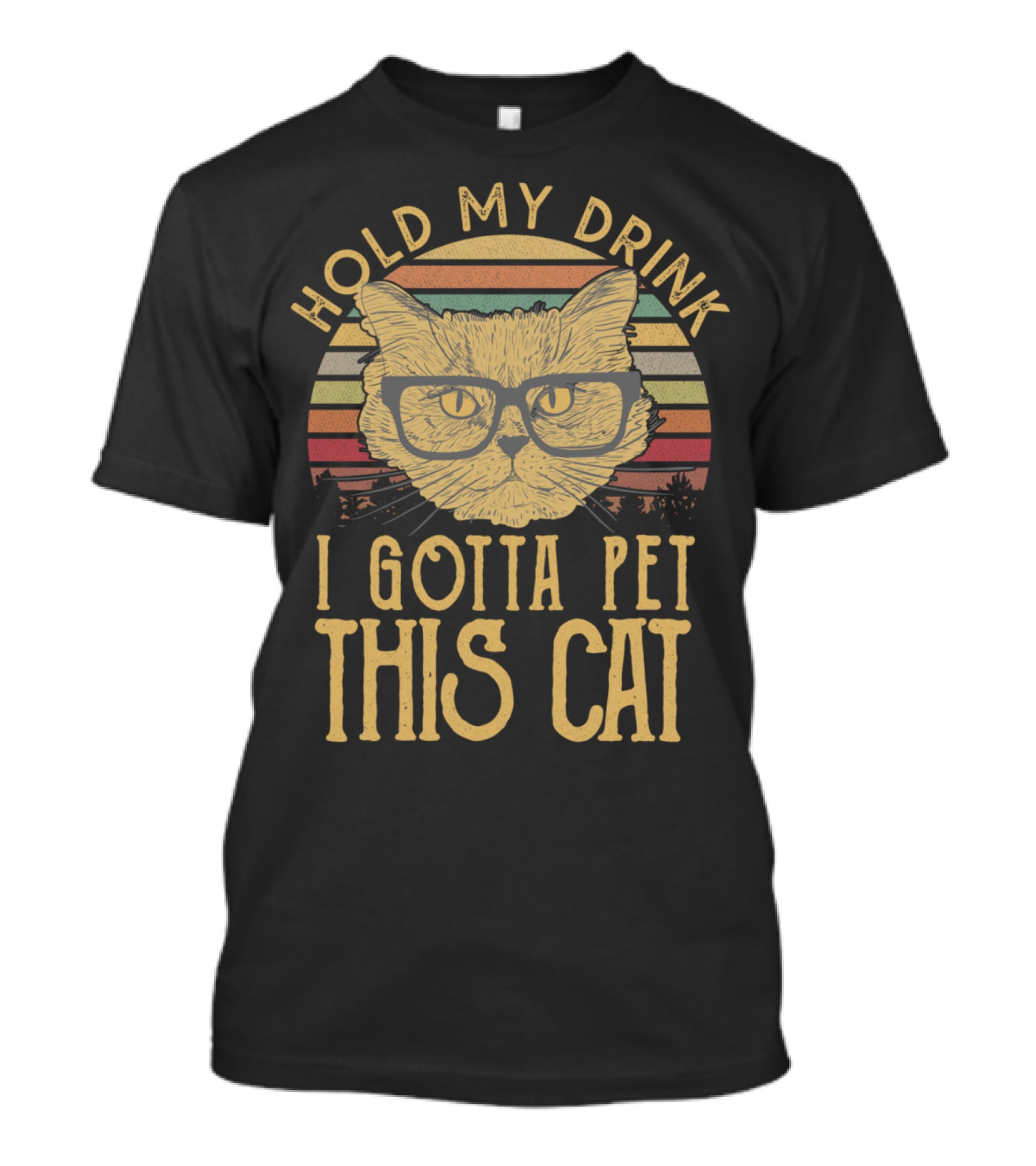 Hold My Drink I Gotta Pet This Cat Vintage Glasses Humor T-Shirt