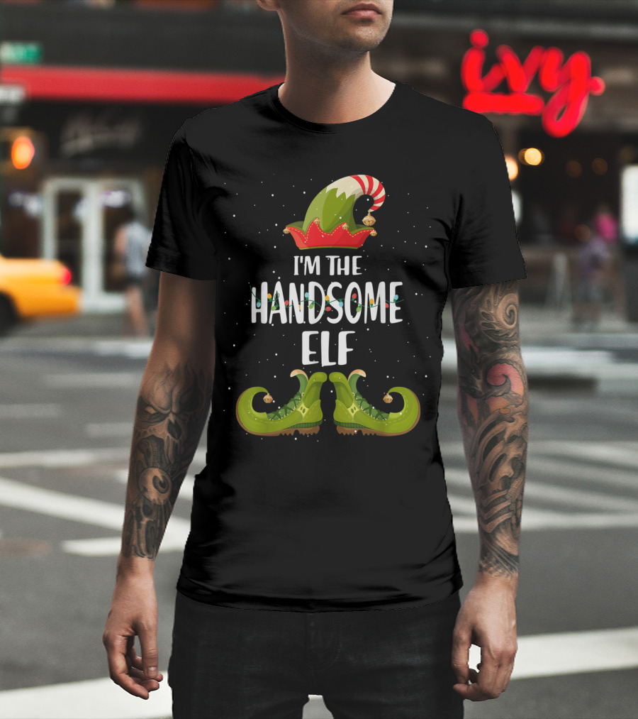 I'm The Handsome Elf Festive Hat And Shoes T-Shirt