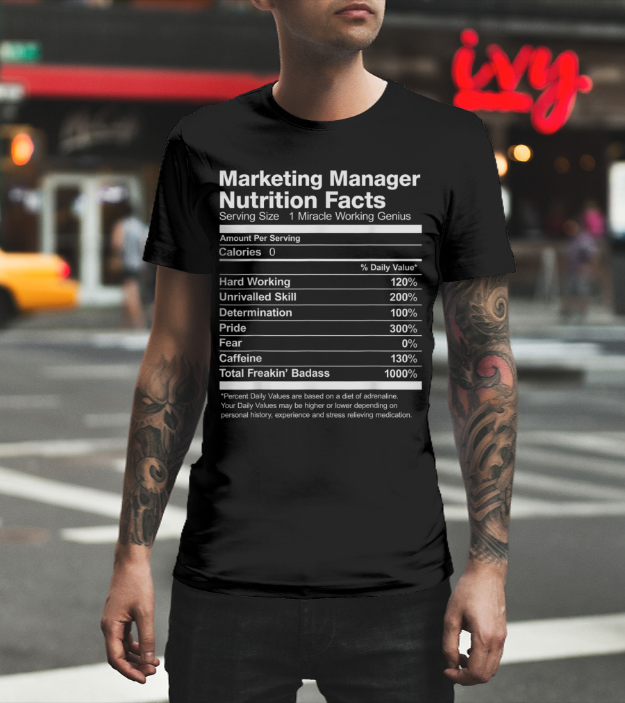 Marketing Manager Nutrition Facts Miracle Working Genius Percent Daily Values T-Shirt