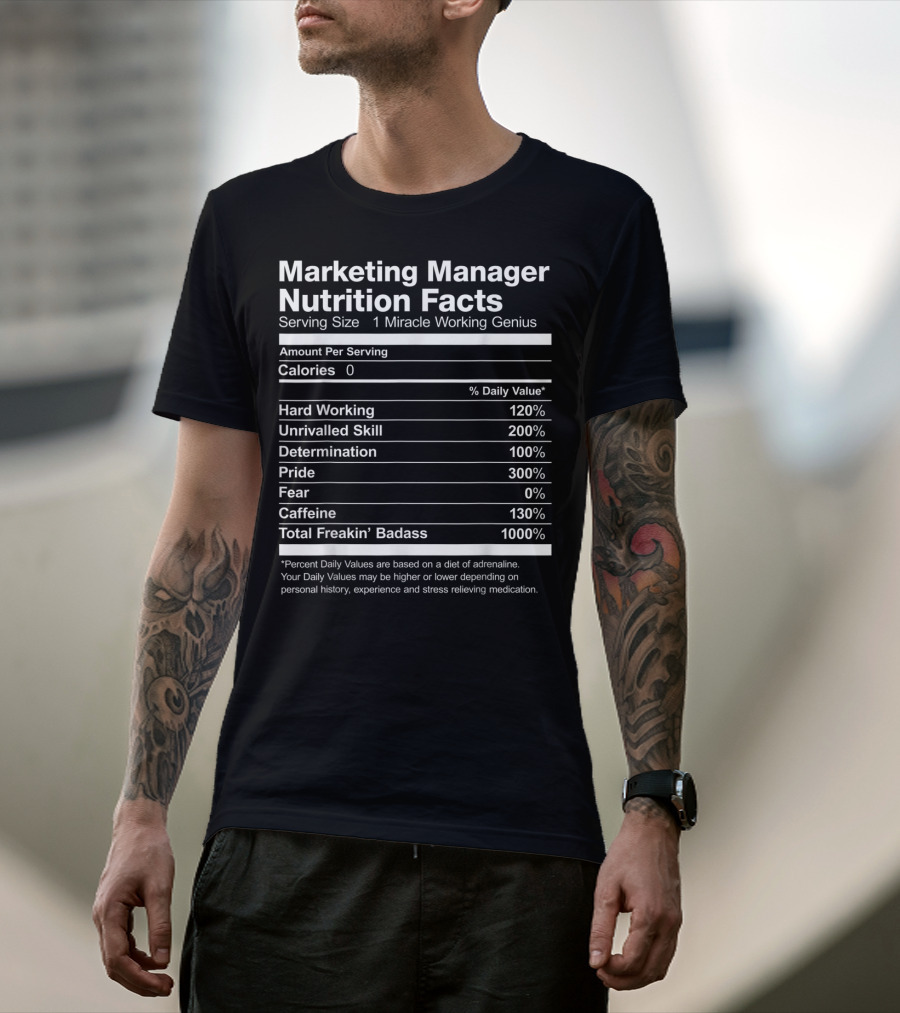 Marketing Manager Nutrition Facts Miracle Working Genius Percent Daily Values T-Shirt