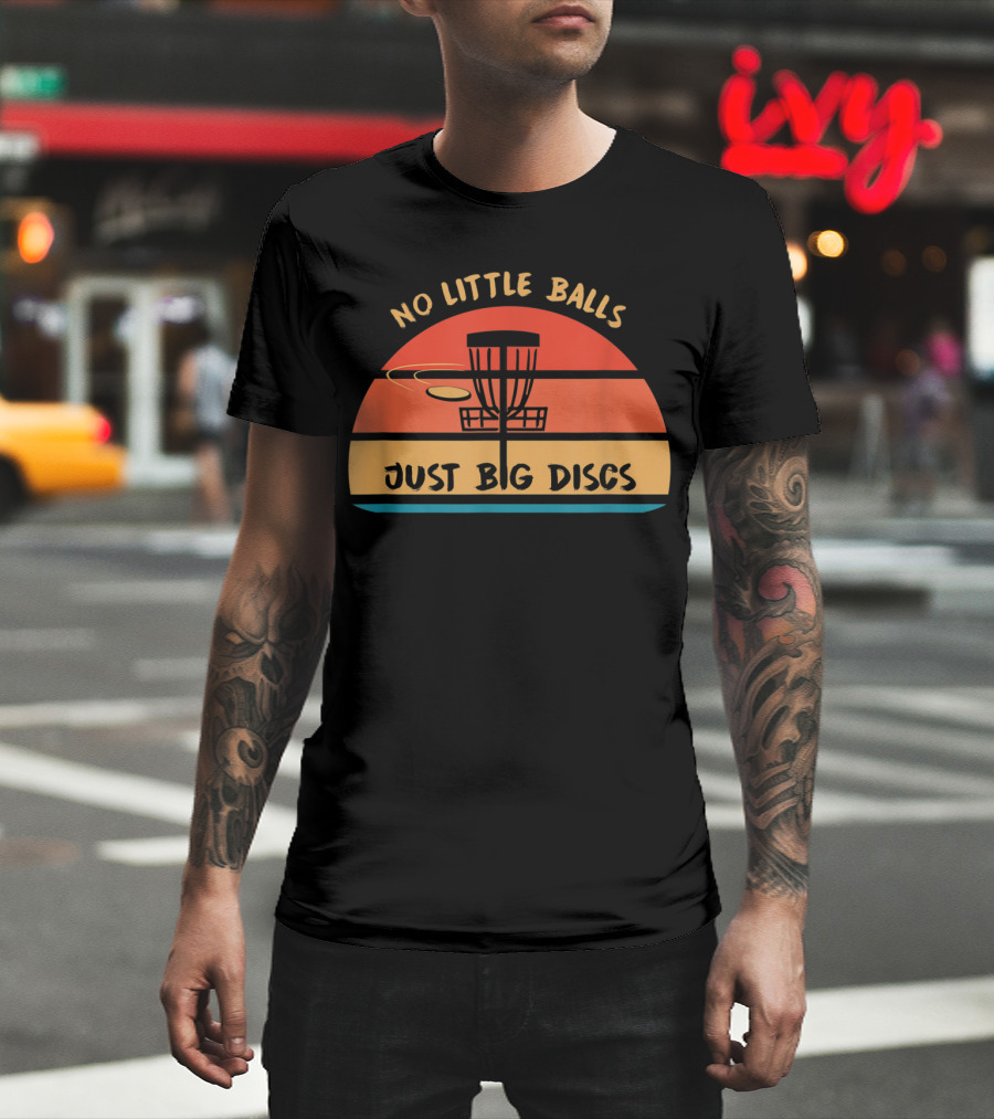 No Little Balls Just Big Discs Frisbee Golf Sunset Basket T-Shirt