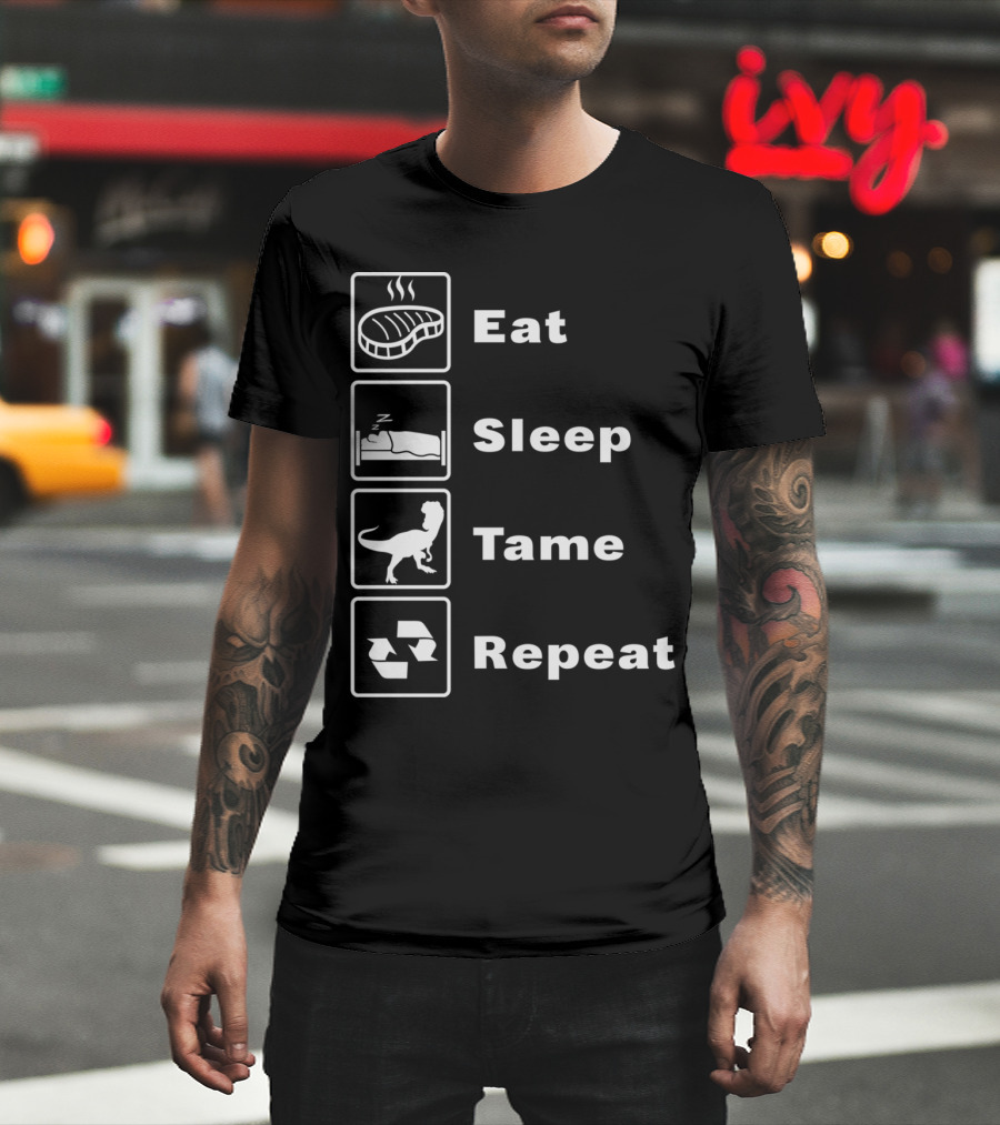 Eat Sleep Tame Repeat Online Dinosaur Taming Game T-Shirt