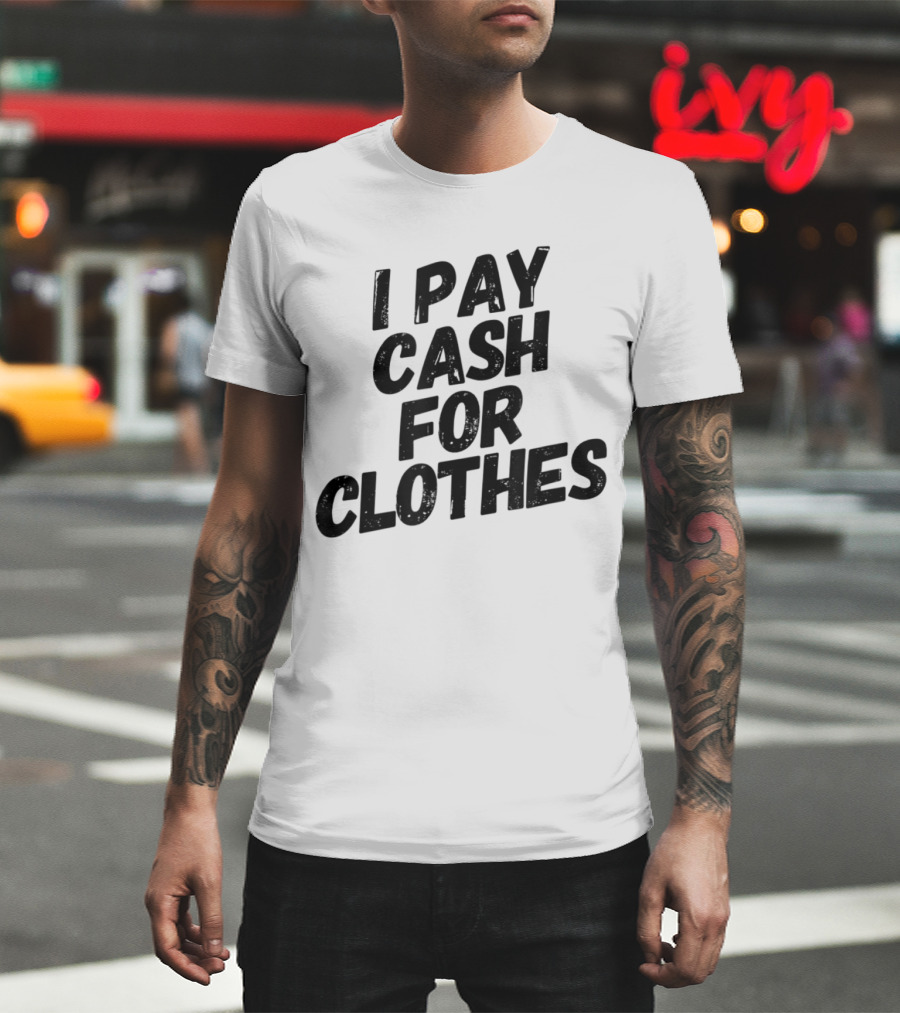 Reseller Flipper Thrift Posh Boss I Pay Cash For Clothes T-Shirt